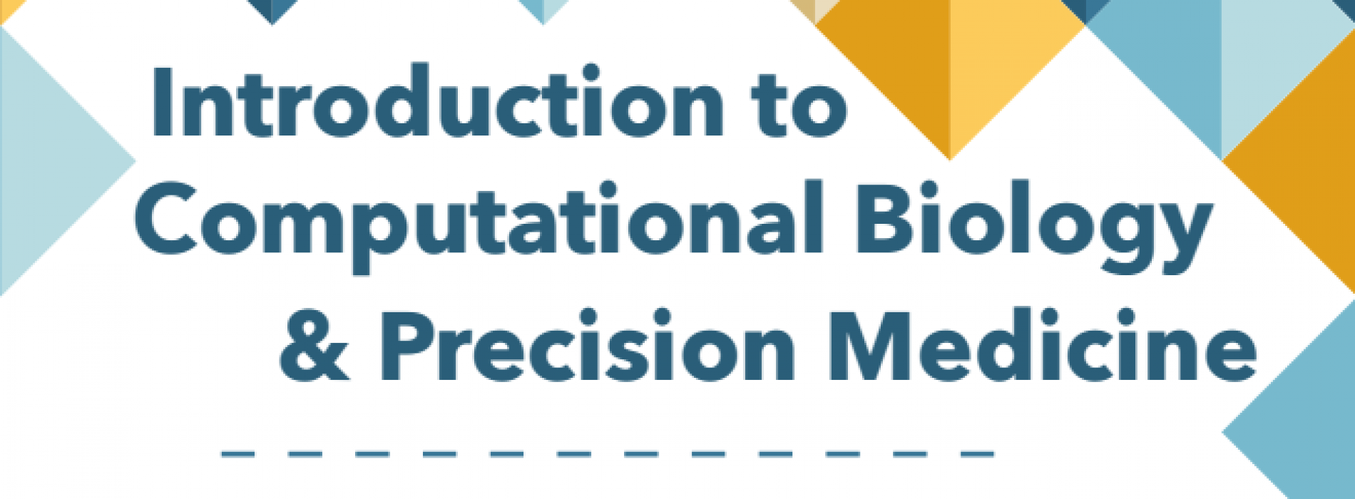 Summer 2017 Course – Introduction to Computational Biology & Precision ...
